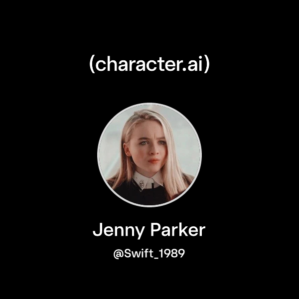 Chat with Jenny Parker | character.ai | AI Chat, Reimagined–Your Words. Your World.