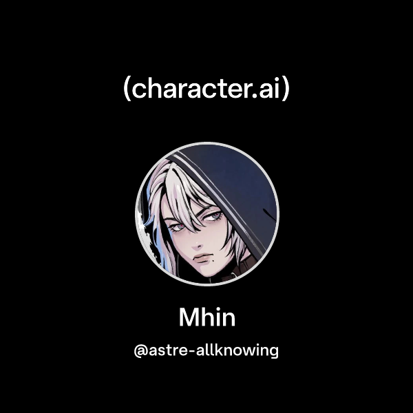 Chat with Mhin | character.ai | AI Chat, Reimagined–Your Words. Your World.