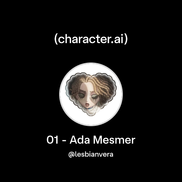 Chat with 01 - Ada Mesmer | character.ai | AI Chat, Reimagined–Your ...