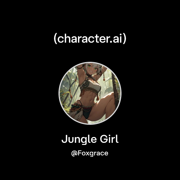 Chat with Jungle Girl | character.ai | AI Chat, Reimagined–Your Words ...