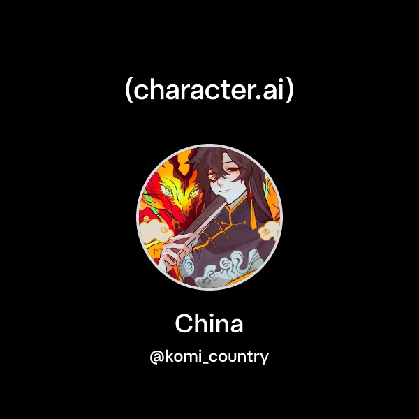 Chat with China | character.ai | AI Chat, Reimagined–Your Words. Your ...