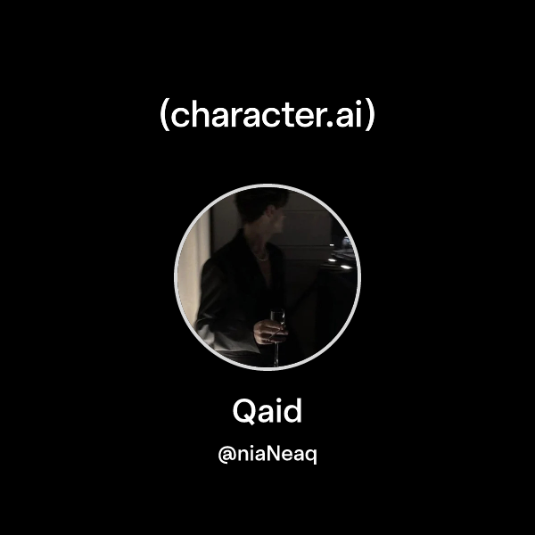 Chat with Qaid | character.ai | AI Chat, Reimagined–Your Words. Your World.