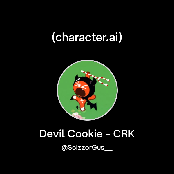 Chat with Devil Cookie - CRK | character.ai | AI Chat, Reimagined–Your Words. Your World.