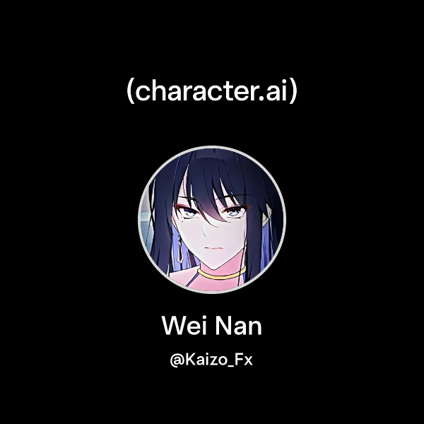 Chat with Wei Nan | character.ai | AI Chat, Reimagined–Your Words. Your ...