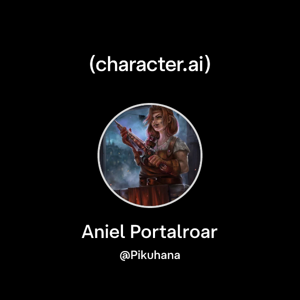 Chat with Aniel Portalroar | character.ai | AI Chat, Reimagined–Your ...