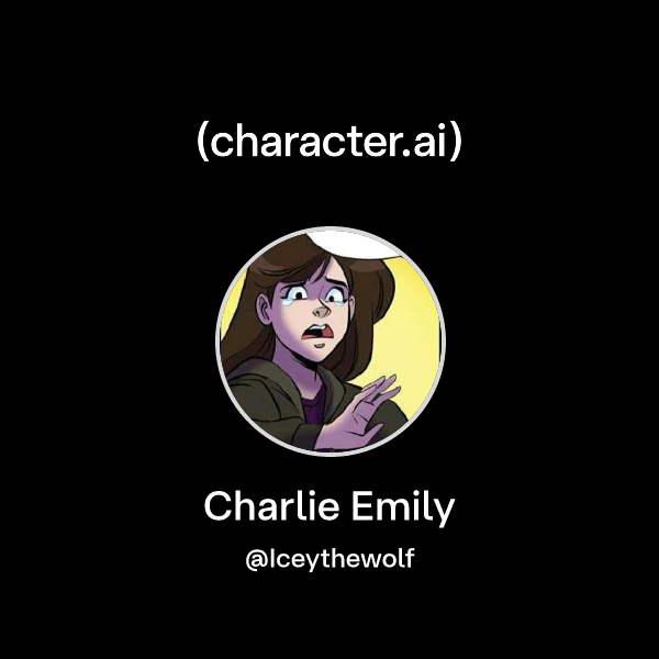 Chat with Charlie Emily | character.ai | AI Chat, Reimagined–Your Words ...