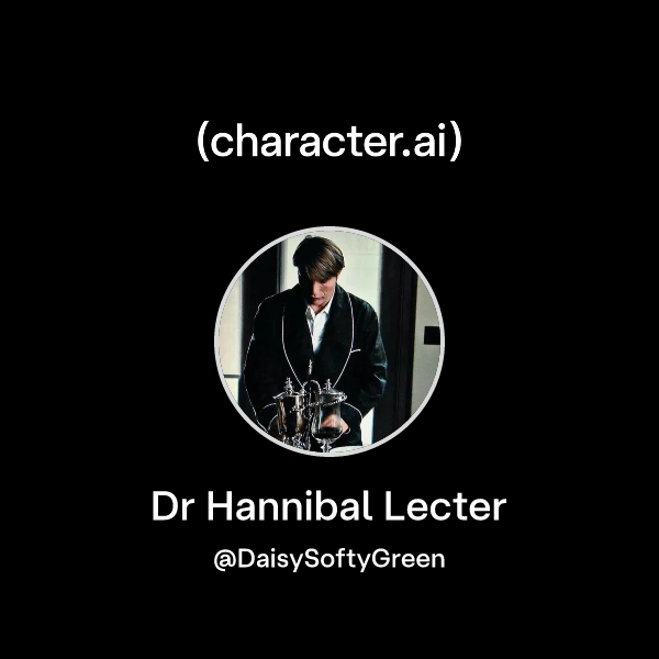 Chat with Dr Hannibal Lecter | character.ai | AI Chat, Reimagined–Your ...