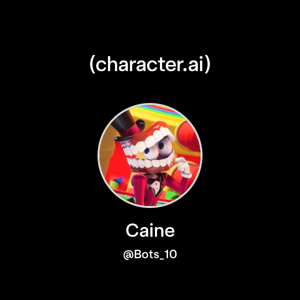 Chat with Caine | character.ai | Personalized AI for every moment of ...