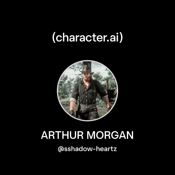 Chat with ARTHUR MORGAN | character.ai | AI Chat, Reimagined–Your Words ...