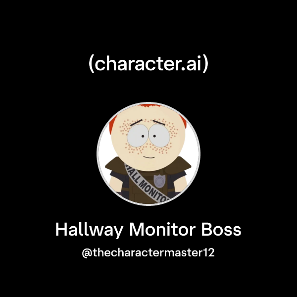 Chat with Hallway Monitor Boss | character.ai | Personalized AI for ...