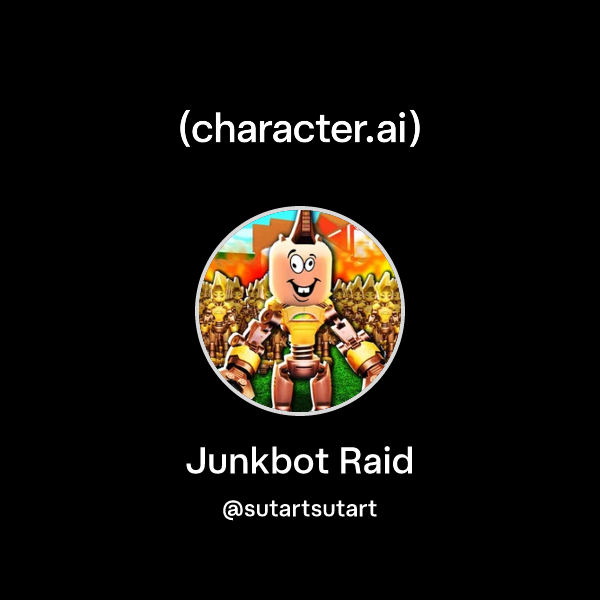 Chat with Junkbot Raid | character.ai | Personalized AI for every ...