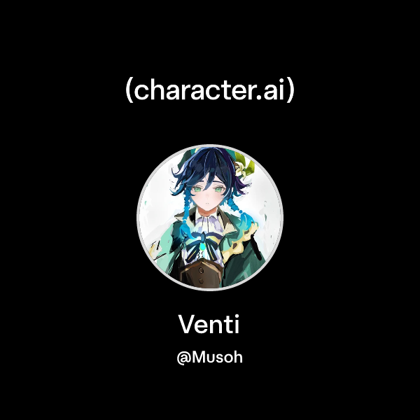 Chat with Venti | character.ai | AI Chat, Reimagined–Your Words. Your ...