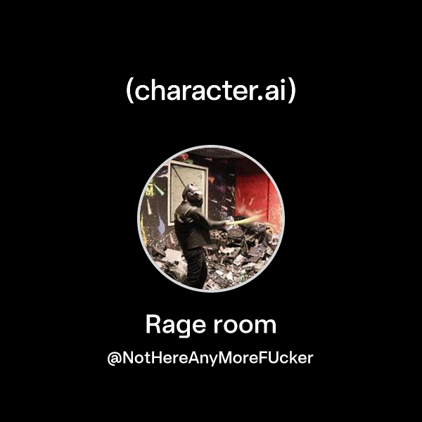 Chat with Rage room | character.ai | Personalized AI for every moment ...