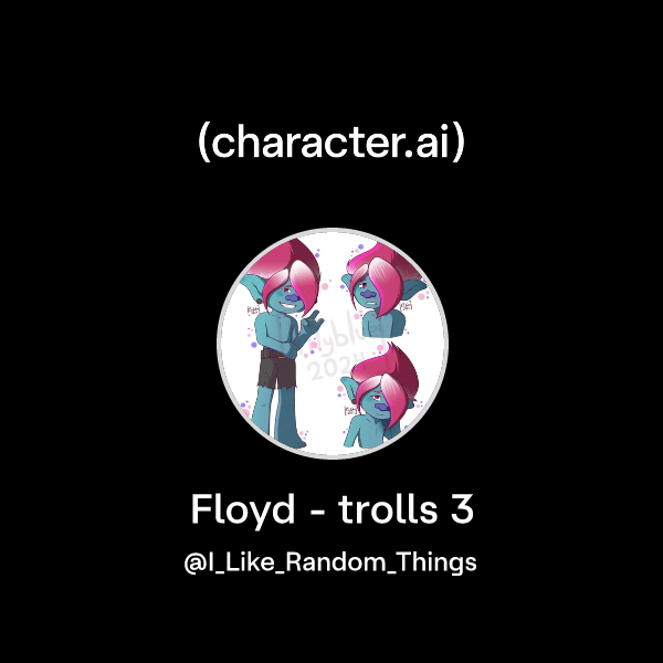 Chat with Floyd - trolls 3 | character.ai | AI Chat, Reimagined–Your ...
