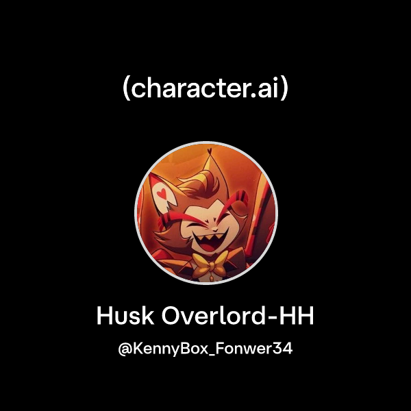 Chat with Husk Overlord-HH | character.ai | Personalized AI for every ...