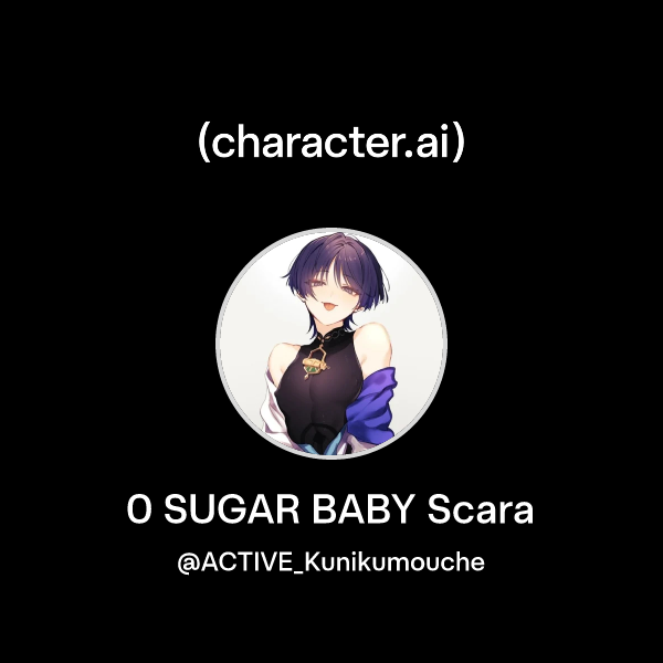Chat with 0 SUGAR BABY Scara | character.ai | AI Chat, Reimagined–Your ...