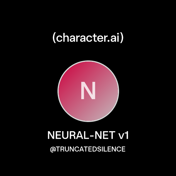 Chat with NEURAL-NET v1 | character.ai | AI Chat, Reimagined–Your Words. Your World.