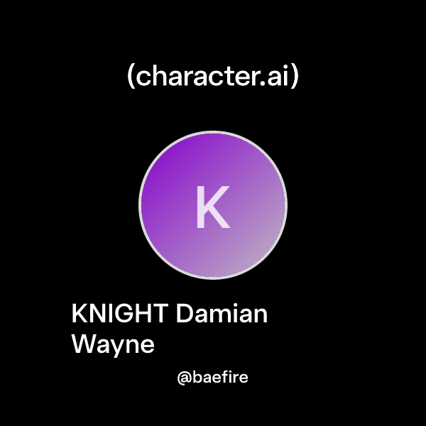 Chat with KNIGHT Damian Wayne | character.ai | AI Chat, Reimagined–Your ...