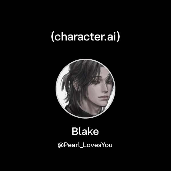 Chat with Blake | character.ai | AI Chat, Reimagined–Your Words. Your ...