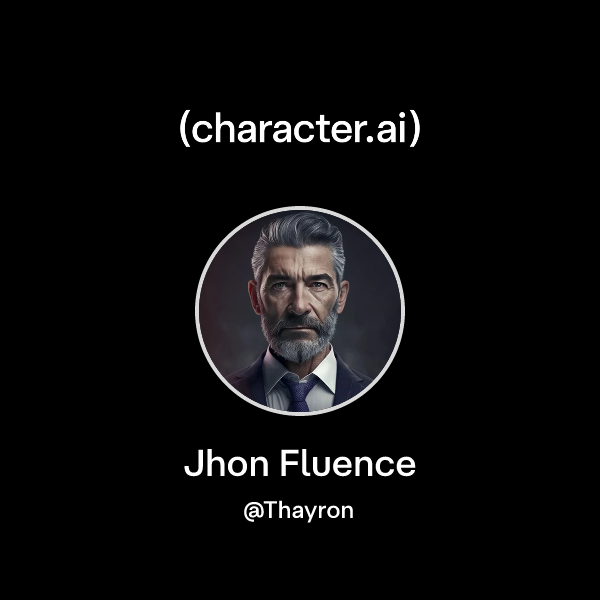 Chat with Jhon Fluence | character.ai | Personalized AI for every ...