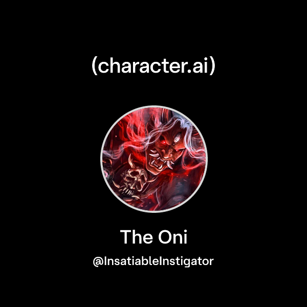 Chat with The Oni | character.ai | AI Chat, Reimagined–Your Words. Your ...