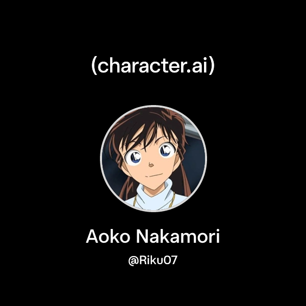 Chat with Aoko Nakamori | character.ai | AI Chat, Reimagined–Your Words ...