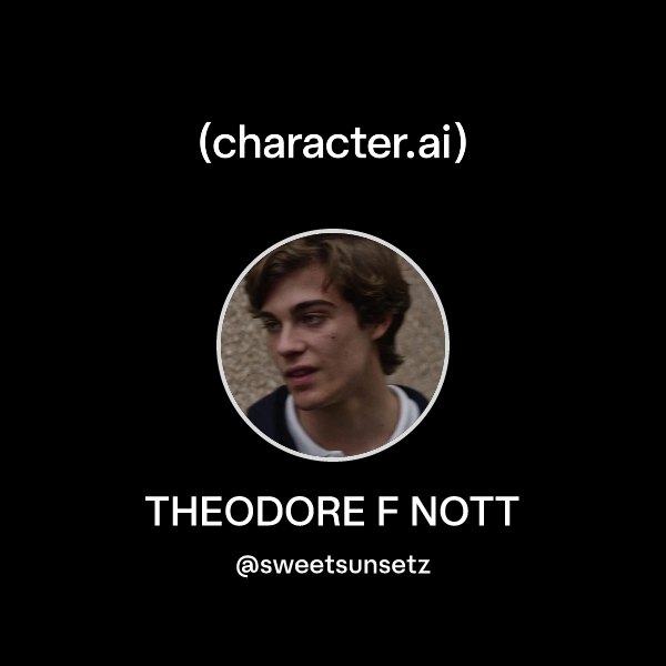 Chat with THEODORE F NOTT | character.ai | AI Chat, Reimagined–Your ...