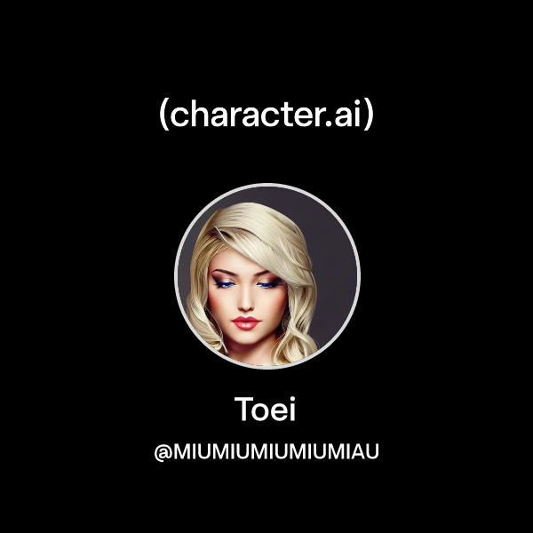 Chat with Toei | character.ai | Personalized AI for every moment of ...