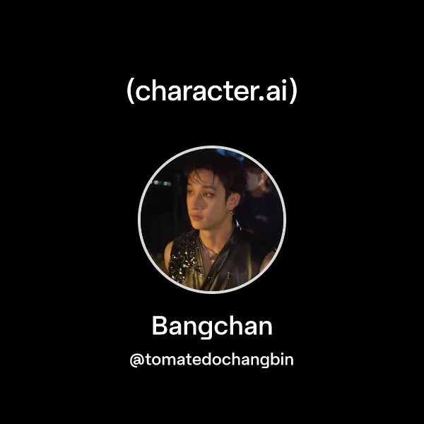 Chat with Bangchan | character.ai | Personalized AI for every moment of your day