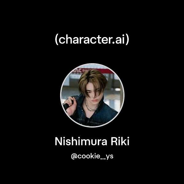 Chat with Nishimura Riki | character.ai | AI Chat, Reimagined–Your ...
