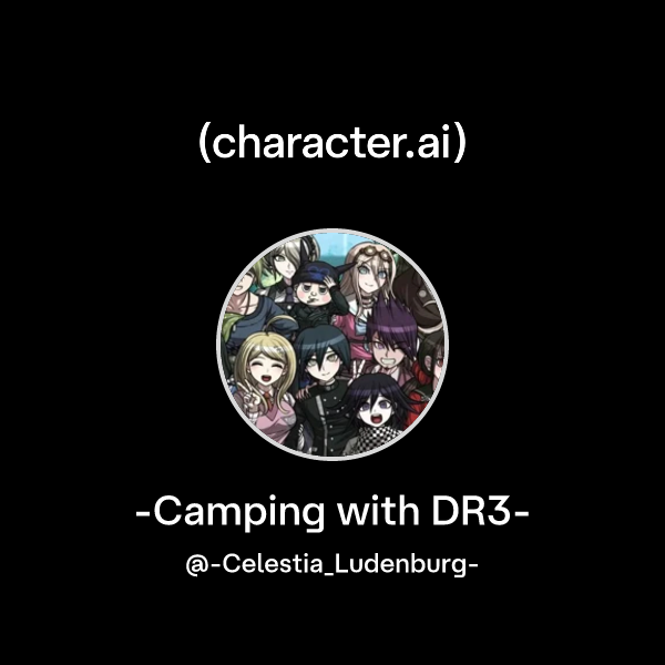 Chat with -Camping with DR3- | character.ai | AI Chat, Reimagined–Your ...