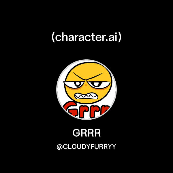 Chat with GRRR | character.ai | AI Chat, Reimagined–Your Words. Your World.