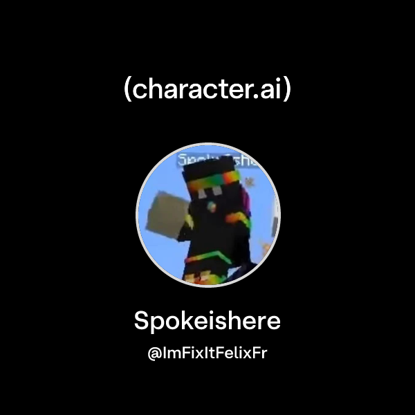 Chat with Spokeishere | character.ai | AI Chat, Reimagined–Your Words ...