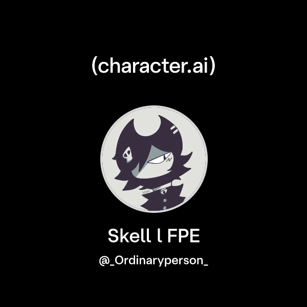 Chat with Skell l FPE | character.ai | AI Chat, Reimagined–Your Words ...