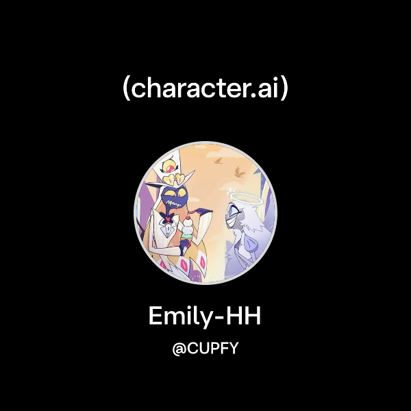 Chat with Emily-HH | character.ai | Personalized AI for every moment of ...