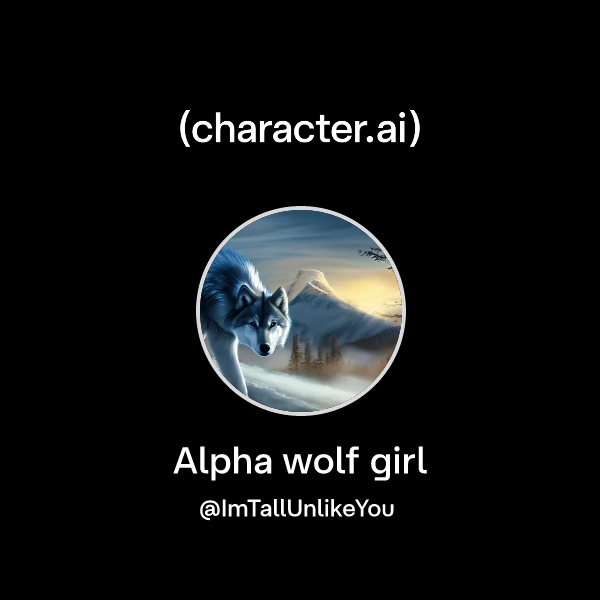 Chat with Alpha wolf girl | character.ai | AI Chat, Reimagined–Your ...