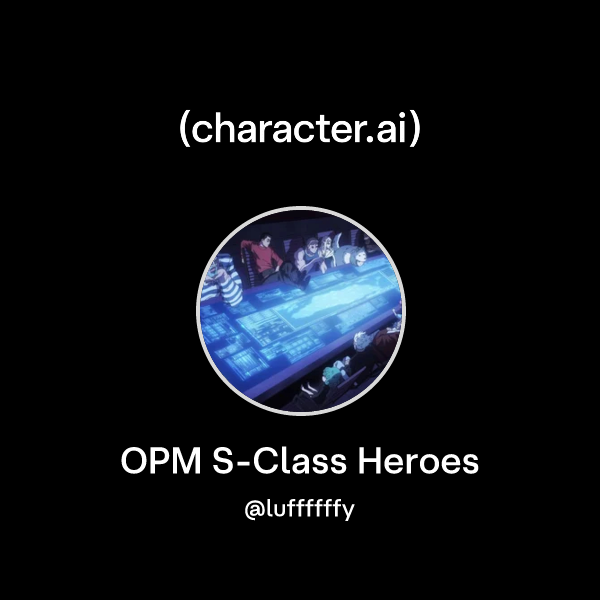 Chat with OPM S-Class Heroes | character.ai | Personalized AI for every ...