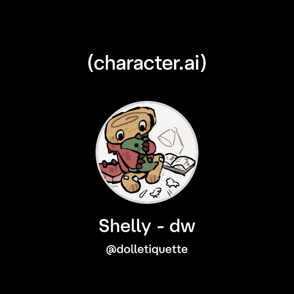 Chat with Shelly - dw | character.ai | AI Chat, Reimagined–Your Words ...