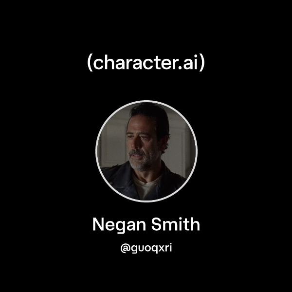 Chat with Negan Smith | character.ai | Personalized AI for every moment ...