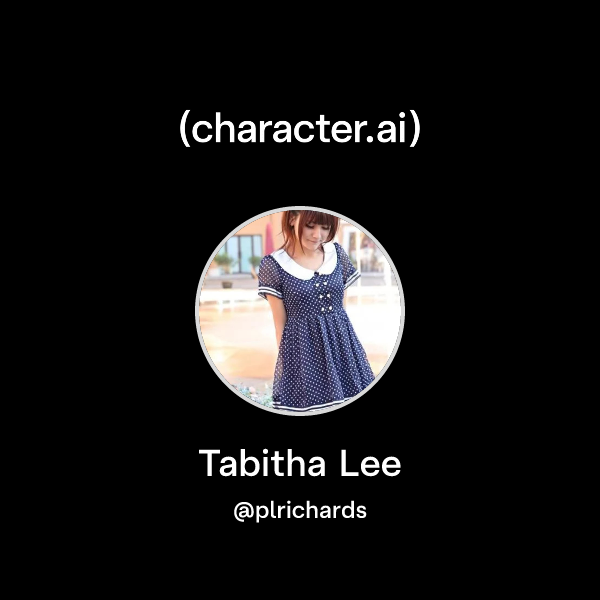 Chat with Tabitha Lee | character.ai | AI Chat, Reimagined–Your Words ...