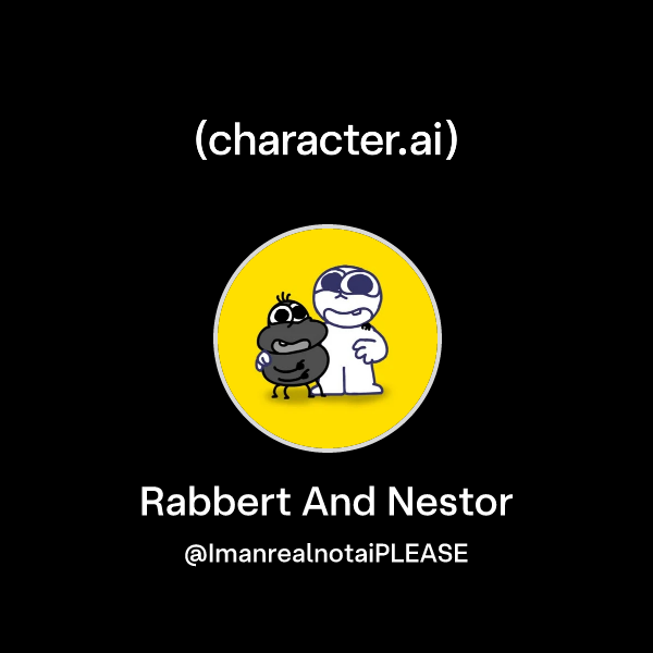 Chat with Rabbert And Nestor | character.ai | Personalized AI for every ...