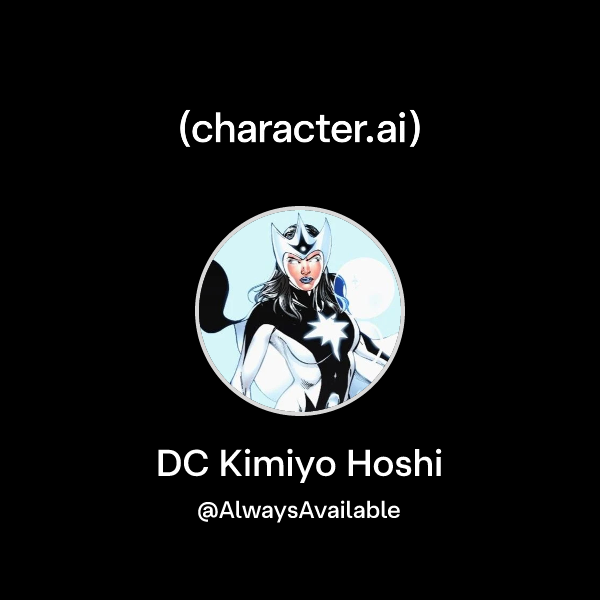 Chat with DC Kimiyo Hoshi | character.ai | AI Chat, Reimagined–Your ...