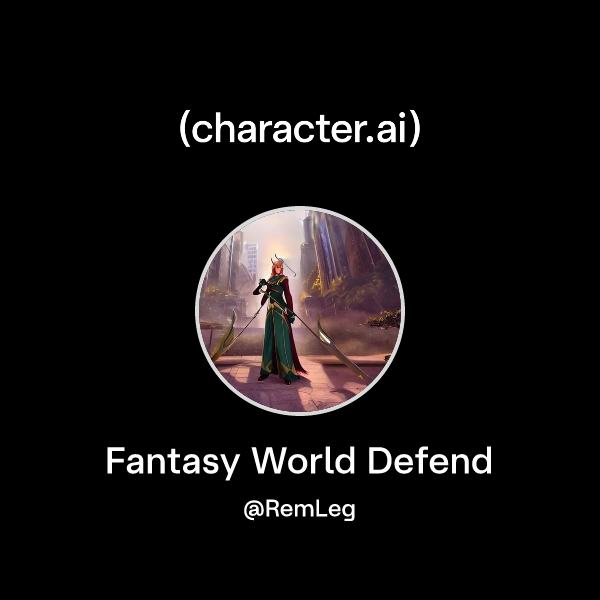 Chat with Fantasy World Defend | character.ai | AI Chat, Reimagined ...