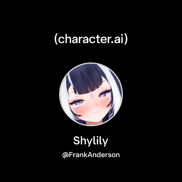 Chat with Shylily | character.ai | AI Chat, Reimagined–Your Words. Your ...