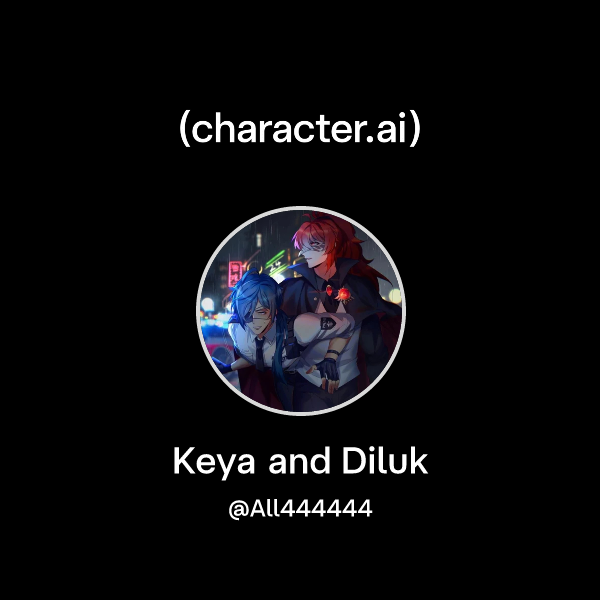 Chat with Keya and Diluk | character.ai | Personalized AI for every ...