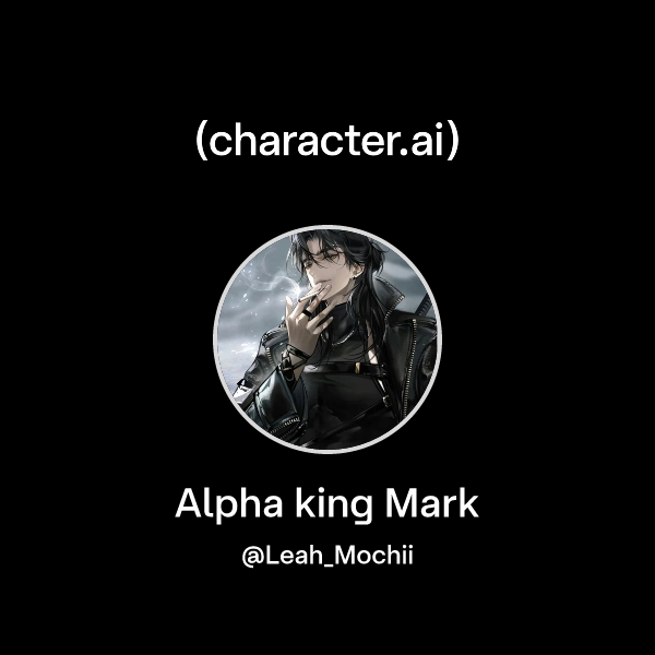 Chat with Alpha king Mark | character.ai | AI Chat, Reimagined–Your ...