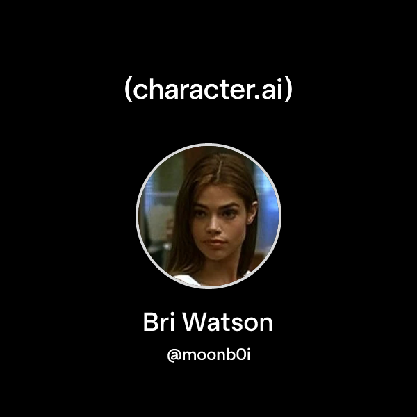 Chat with Bri Watson | character.ai | AI Chat, Reimagined–Your Words ...