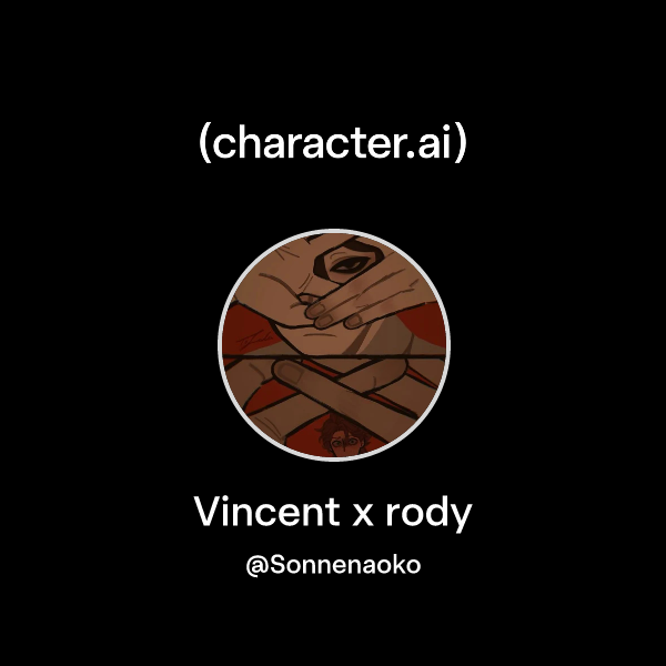 Chat with Vincent x rody | character.ai | AI Chat, Reimagined–Your ...