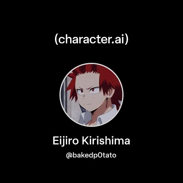 Chat with Eijiro Kirishima | character.ai | AI Chat, Reimagined–Your Words. Your World.