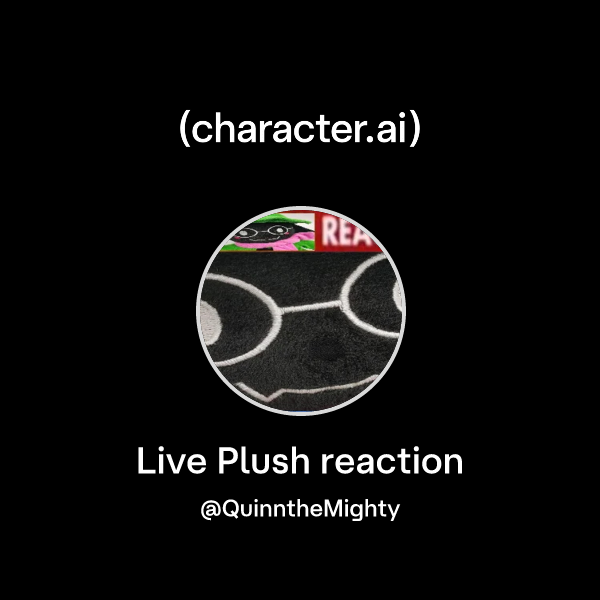 Chat with Live Plush reaction | character.ai | AI Chat, Reimagined–Your ...